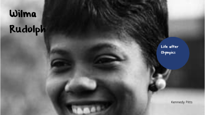 Wilma Rudolph: Black History Month by Kennedy Pitts on Prezi