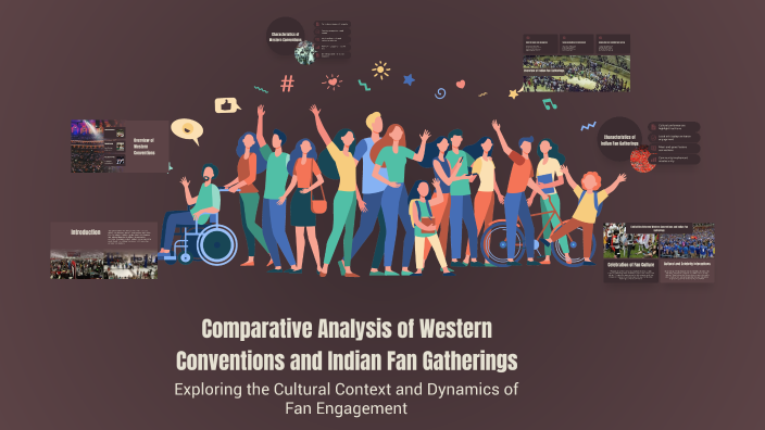 Comparative Analysis of Western Conventions and Indian Fan Gatherings ...