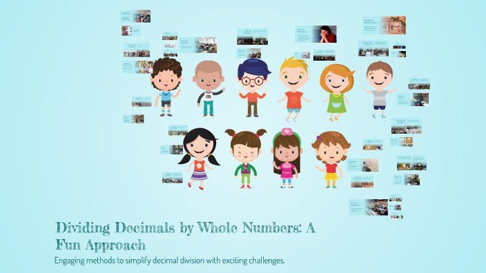 Dividing Decimals by Whole Numbers: A Fun Approach by Jimmy Hudson on Prezi