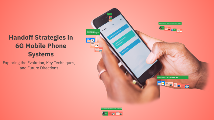 Handoff Strategies in 6G Mobile Phone Systems by Ahmed Radwan on Prezi