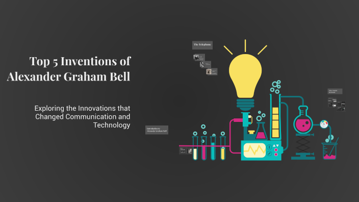 Top 5 Inventions of Alexander Graham Bell by Javier Parodis on Prezi