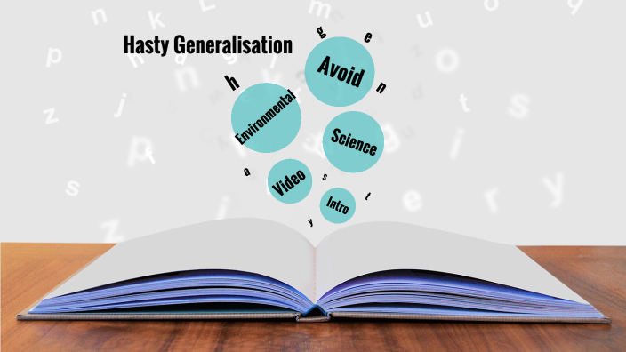 Hasty Generalization by Mous Lu on Prezi