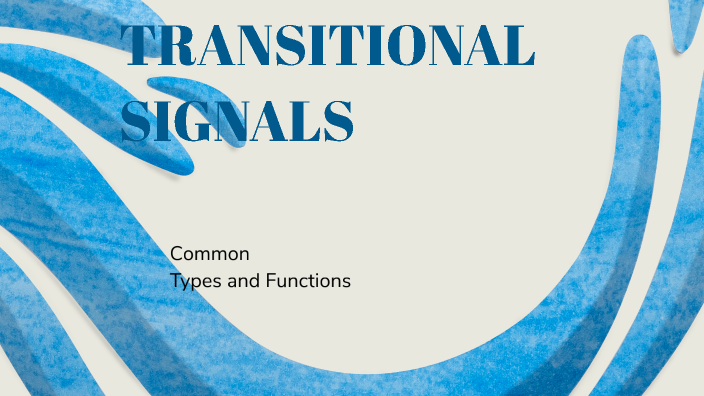 TRANSITIONAL SIGNALS by Cencia Marcos on Prezi