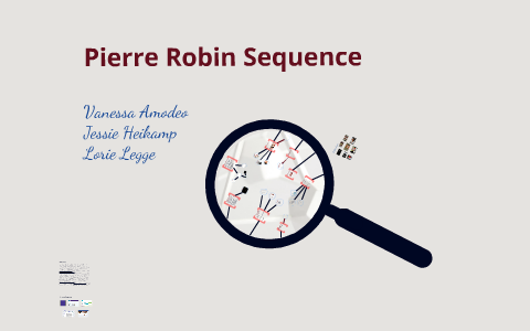 Pierre Robin Sequence by Vanessa Amodeo on Prezi
