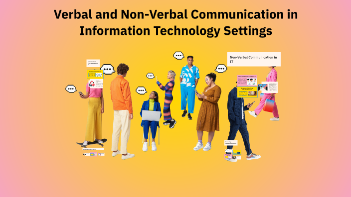 Verbal and Non-Verbal Communication in Information Technology Settings ...