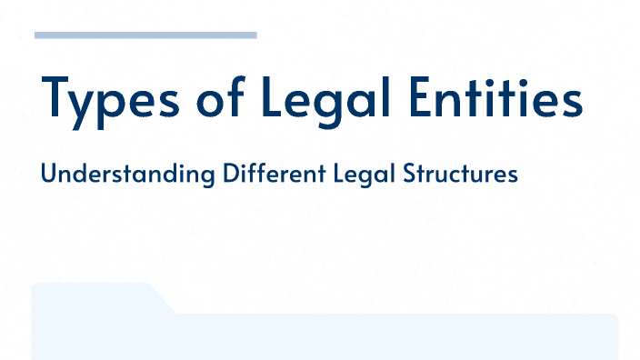 Types of Legal Entities by дима исаев on Prezi