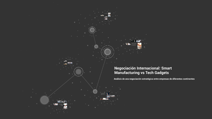 Negociación Internacional: Smart Manufacturing vs Tech Gadgets by ruth ...
