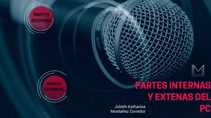 partes internas y externas de un pc . by Julieth Montañez on Prezi
