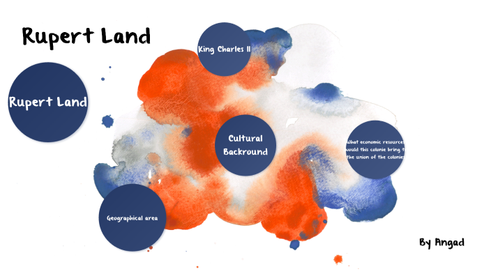 Rupert Land by angad singh on Prezi