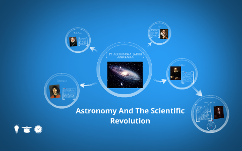 ASTRONOMY AND THE SCIENTIFIC REVOLUTION by Radia Miqdadi on Prezi