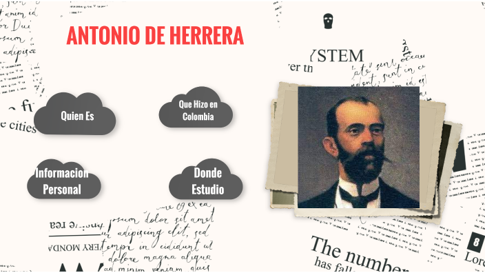 ANTONIO DE HERRERA by JEAN PAUL SEPULVEDA OSPINA on Prezi