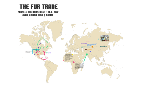 Phase 4 Fur Trade by Ayah Tarabain on Prezi