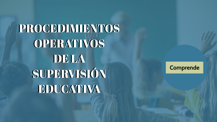 PROCEDIMIENTO OPERATIVOS DEE LA SUPERVISION by Isabel Valencia on Prezi
