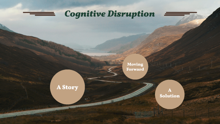 Cognitive Disruption by Malia Haught on Prezi