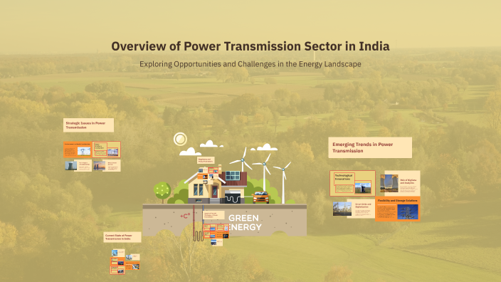 Overview of Power Transmission Sector in India by LPF Team on Prezi