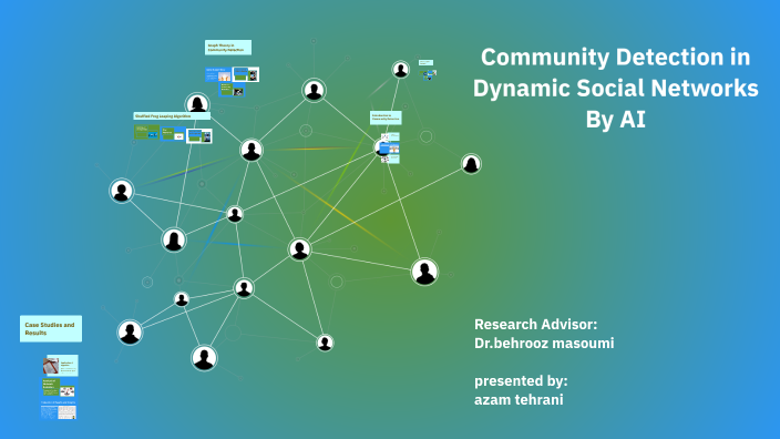Community Detection in Dynamic Social Networks by Azam Tehrani on Prezi