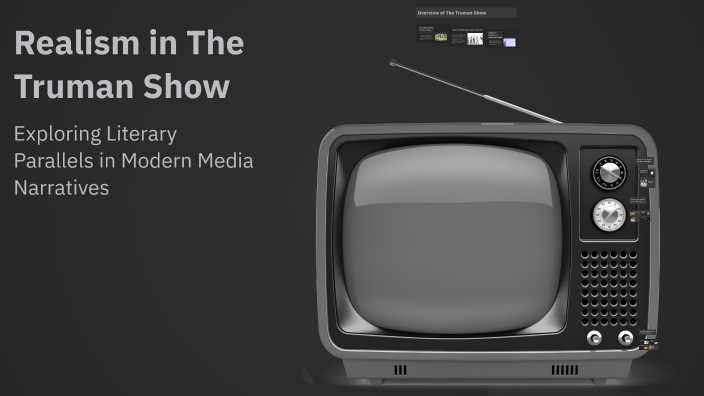 Realism in The Truman Show by Tanner Berman on Prezi