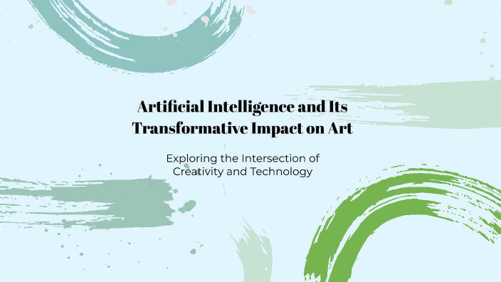 Artificial Intelligence and Its Transformative Impact on Art by Ariff ...