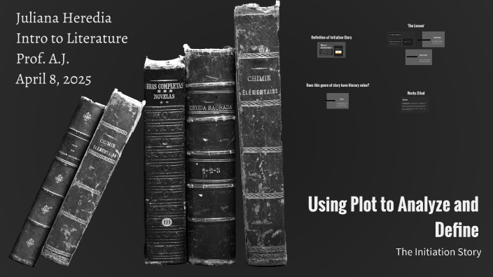 Presentation 1: Using Plot to Analyze and Define - The Initiation Story ...
