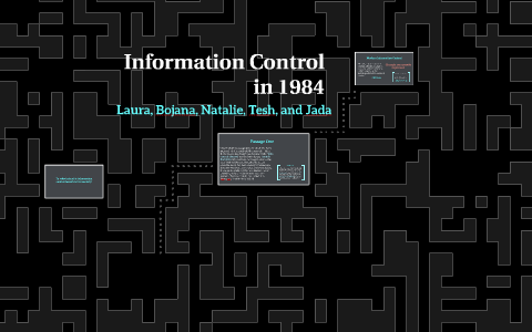 Surveillance and Information Control in 1984 by Laura Bryce on Prezi
