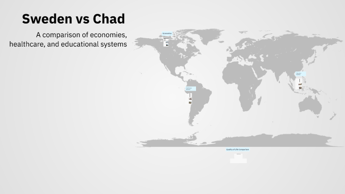 A Comparative Study: Sweden vs Chad by Alexandra Kirkotsoglou on Prezi
