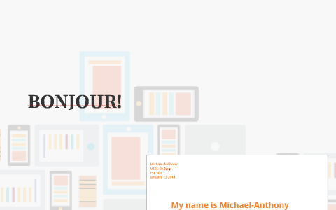 Hello my name is Michael-Anthony Perrella. by michael perrella on Prezi