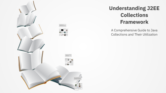 Understanding J2EE Collections Framework by ARUN KUMAR K L on Prezi