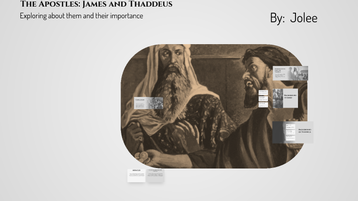 The Dynamic Duo: James and Thaddeus by jolee cunningham on Prezi