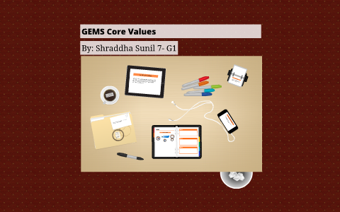 GEMS Core Values by Shraddha Sunil on Prezi