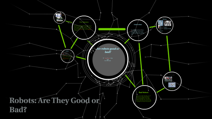 Robots: Are They Good or Bad? by Amy Pond on Prezi