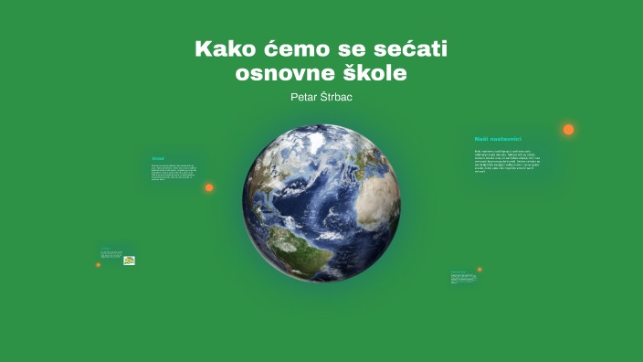Kako ćemo se sećati osnovne škole by Petar Strbac on Prezi