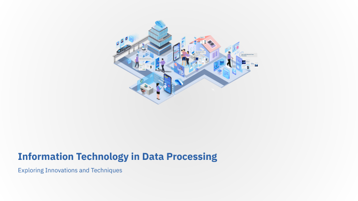 Information Technology in Data Processing by Тим Тим on Prezi