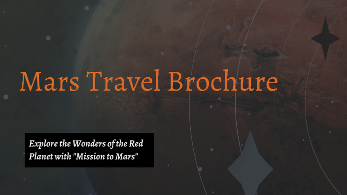 Mars Travel Brochure by Vidhya Gopalan on Prezi