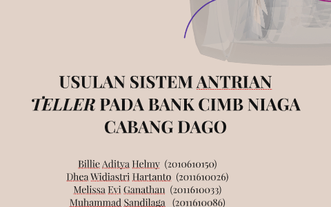 USULAN SISTEM ANTRIAN TELLER PADA BANK CIMB NIAGA CABANG DAG by ivan ...