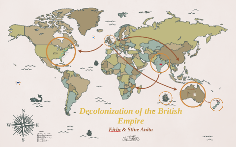 Decolonization of the British Empire by Stine Anita Lindvik on Prezi