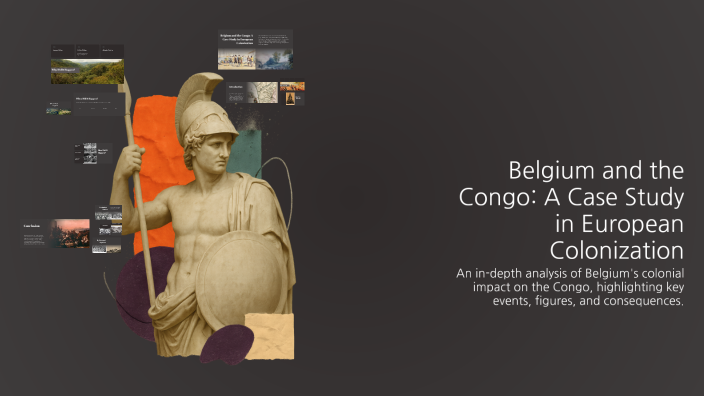 Belgium and the Congo: A Case Study in European Colonization by 체린 김 on ...