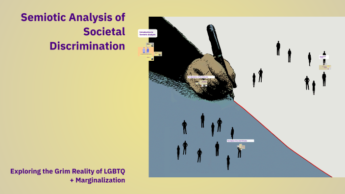 Semiotic Analysis of Societal Discrimination by Jazelle Endencia on Prezi