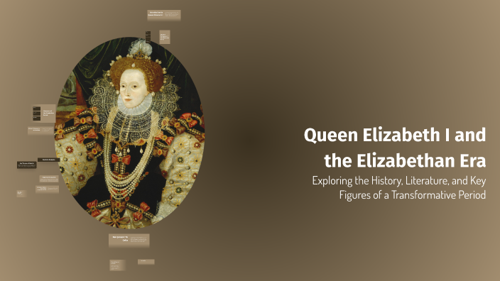 Queen Elizabeth I and the Elizabethan Era by Kathia Nayeli Anaya Díaz ...