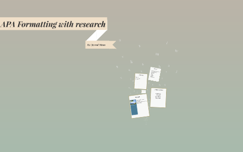APA Formatting with research by Jerrod Mann on Prezi