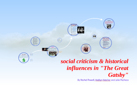 social criticism & historical influences in "The Great Gatsb by Julia ...