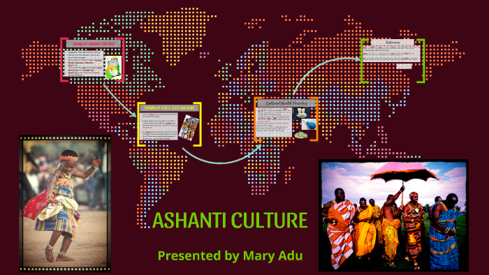 ASHANTI CULTURE by MARY ADU on Prezi