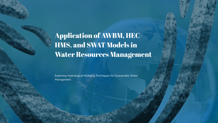 Application of AWBM, HEC-HMS, and SWAT Models in Water Resources ...