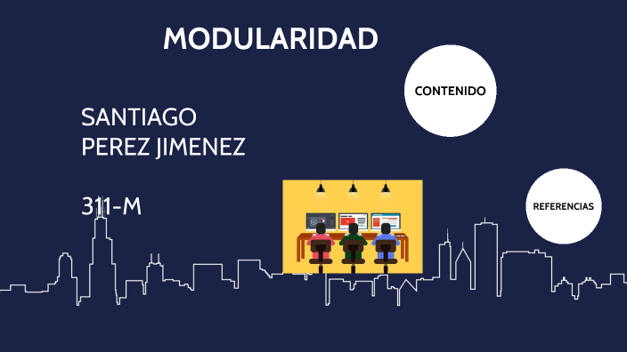 MODULARIDAD by santiago perez on Prezi