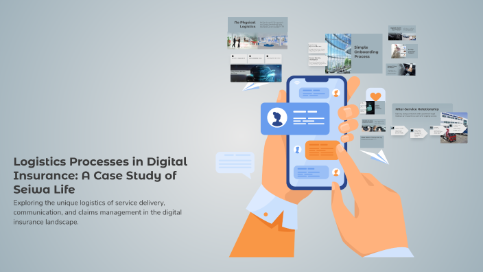 Logistics Processes in Digital Insurance: A Case Study of Seiwa Life by ...