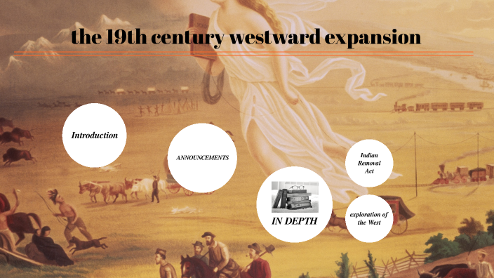 the 19th century westward expansion by Ben Schmitz on Prezi