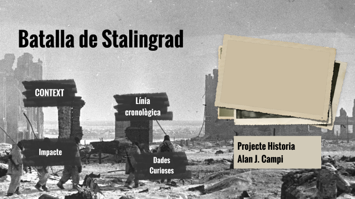 Batalla de Stalingrado(Сталинград) by Alan Jesús Campi Muñoz on Prezi