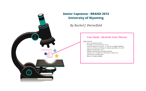 Case Study - Alcoholic Liver Disease by Rachel Porterfield on Prezi