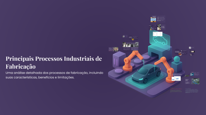 Principais Processos Industriais de Fabricação by Wilton Batista on Prezi