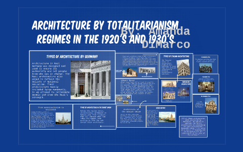 Architecture by Totalitarianism Regimes by Amanda DiMarco on Prezi