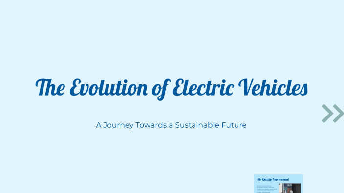 The Evolution of Electric Vehicles by Marcus Wallace on Prezi